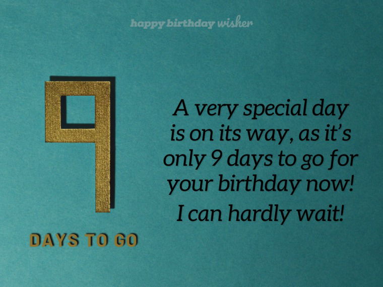 9 Days To Go For Your Birthday Happy Birthday Wisher