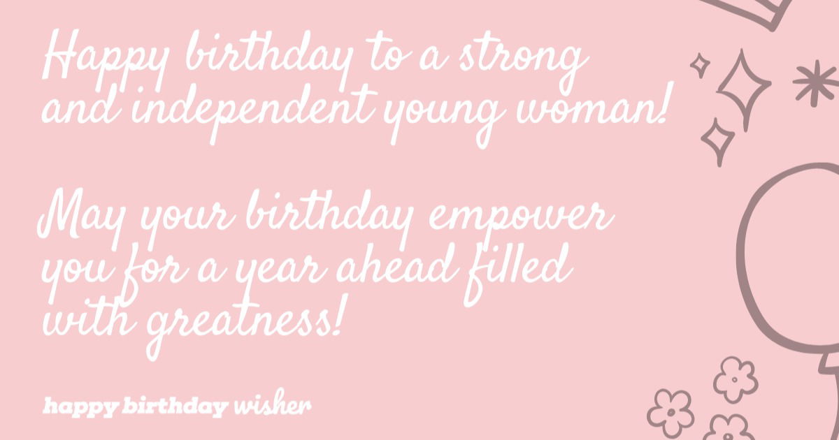 A strong and independent young woman - Happy Birthday Wisher, by Pensador
