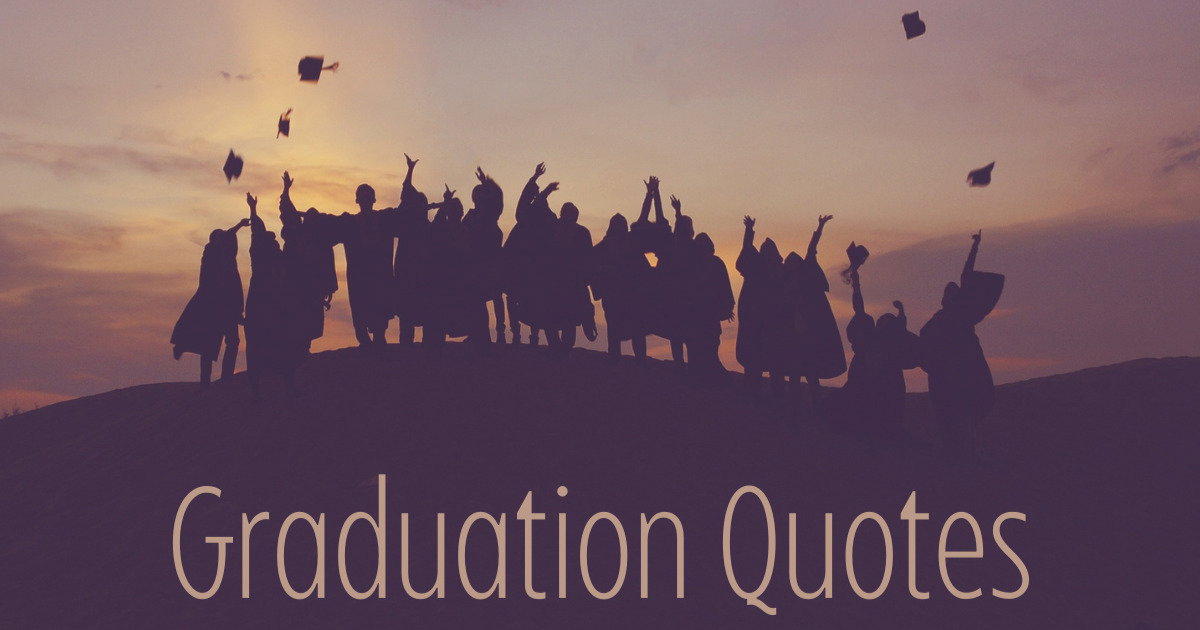 60 Graduation Quotes And Captions To Inspire Happy Birthday Wisher 60 Graduation Quotes And Captions To Inspire Happy Birthday Wisher
