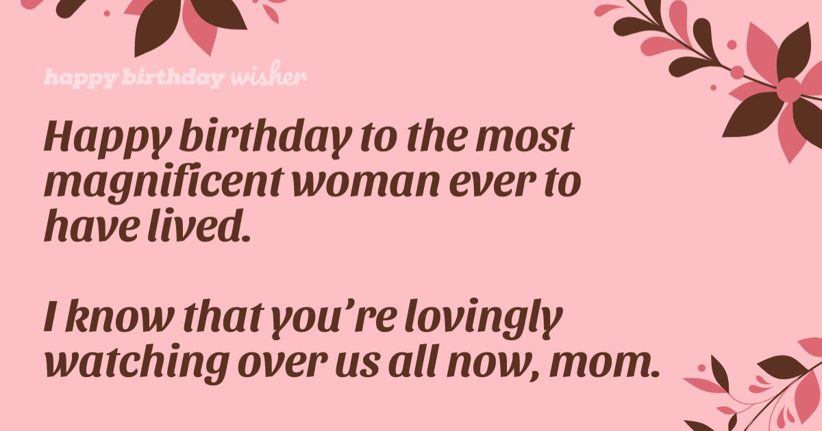 I know you’re watching over us, mom - Happy Birthday Wisher, by Pensador