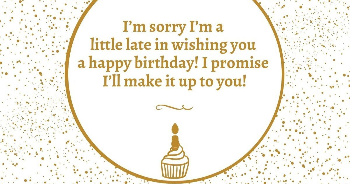 I Promise I ll Make It Up To You Happy Birthday Wisher