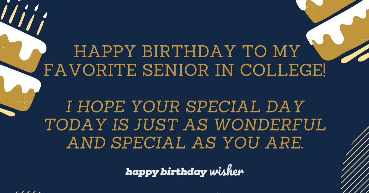 My favorite senior in college - Happy Birthday Wisher, by Pensador